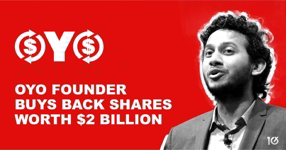 Oyo founder buys back shares worth $2 billion | SME10X