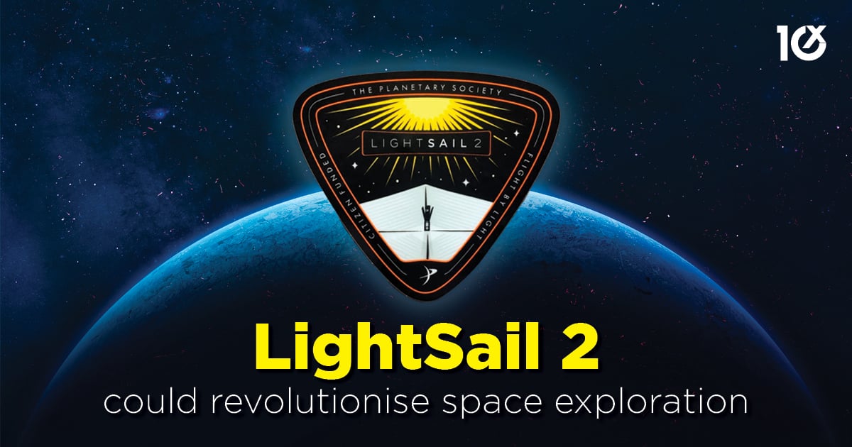 Why LightSail 2 could revolutionise space exploration | SME10X