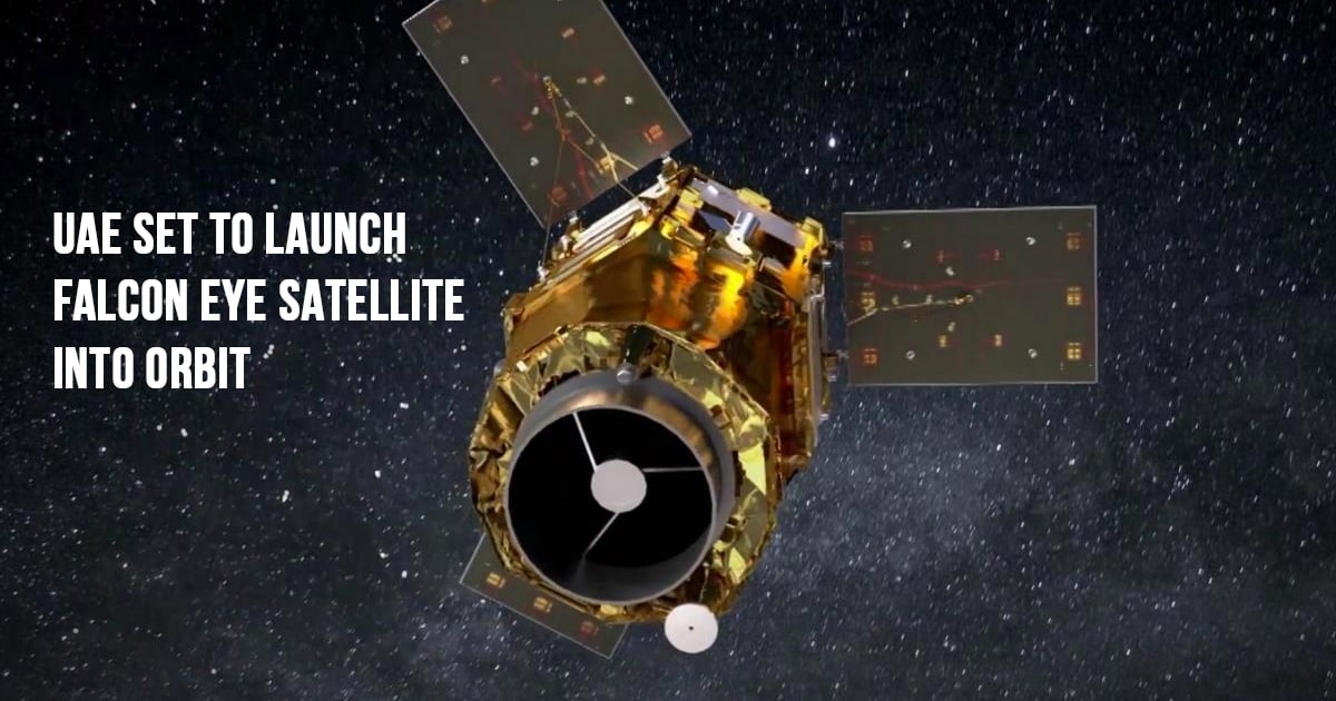 In 5 days UAE will launch Falcon Eye satellite into orbit