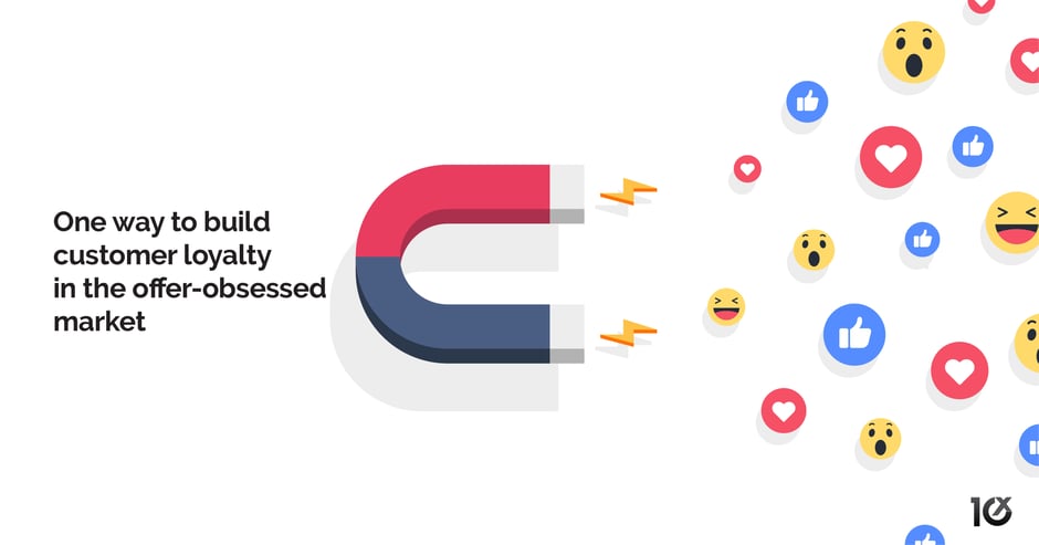 One way to build customer loyalty in the offer-obsessed market | SME10X