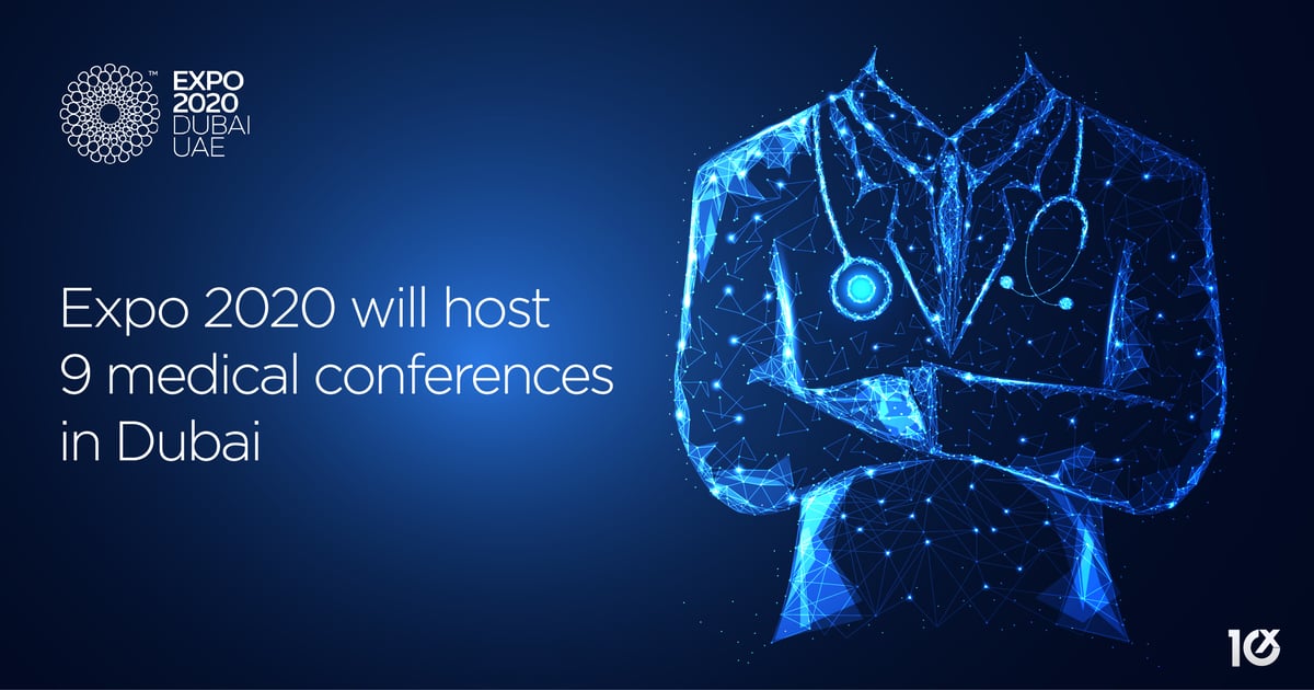 Expo 2020 will host 9 medical conferences in Dubai | SME10X