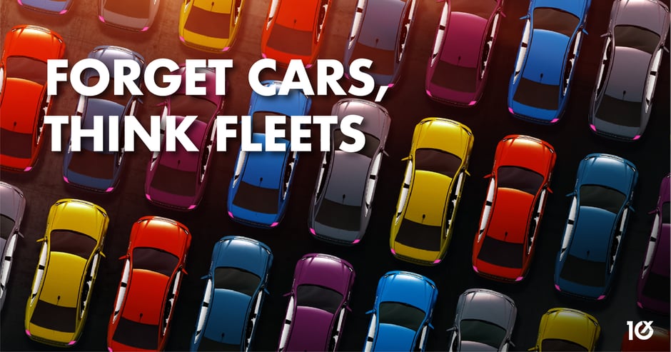 Forget cars, think fleets