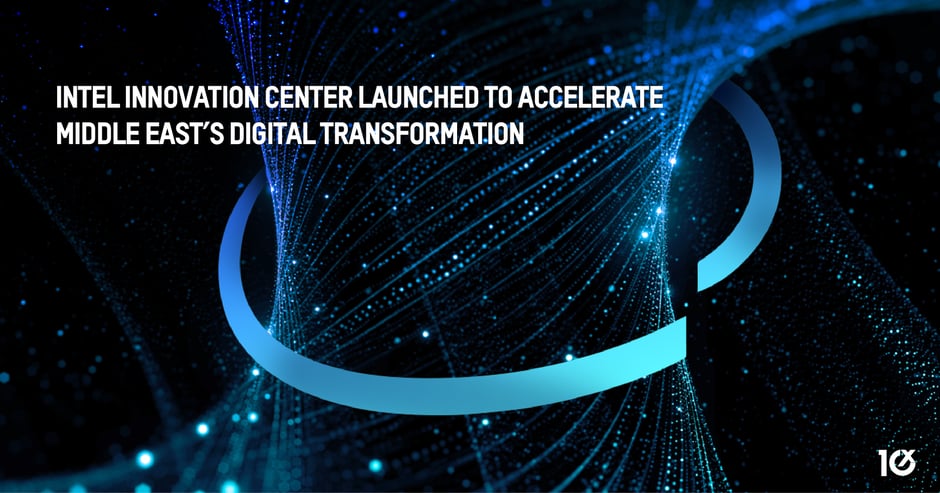 Intel Innovation Center launched to accelerate Middle East’s digital ...
