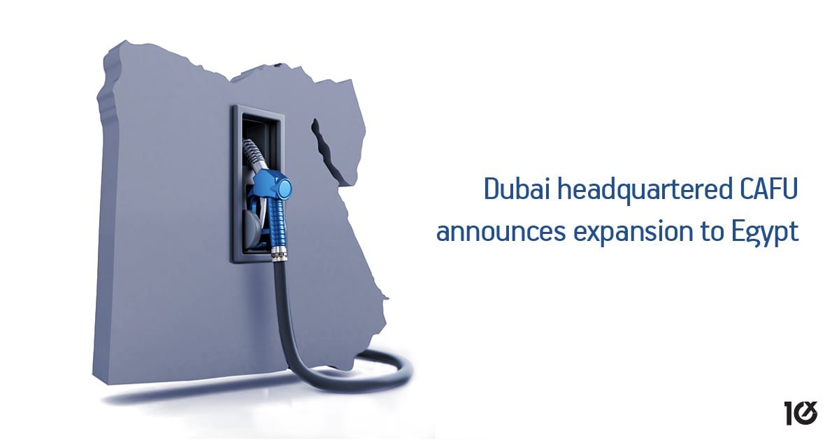 Dubai headquartered CAFU announces expansion to Egypt