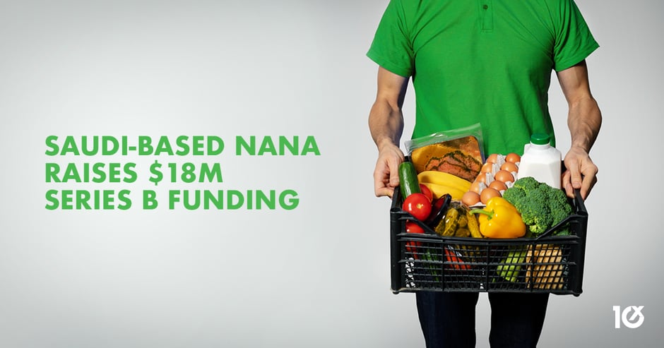 Saudi-based Nana raises $18M Series B funding