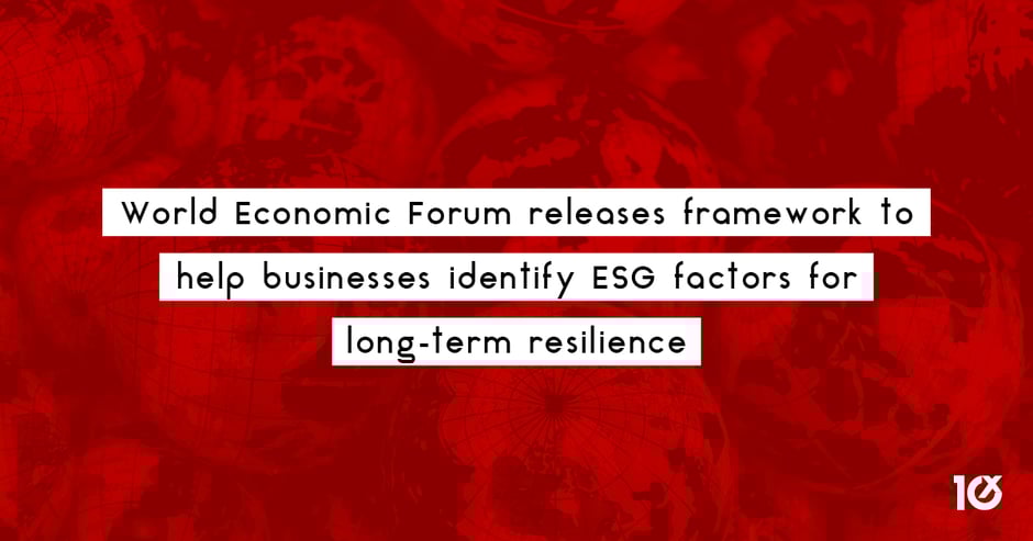World Economic Forum releases framework to help businesses identify ESG ...