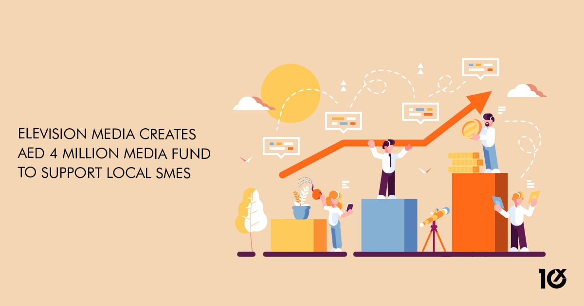 Elevision Media creates AED 4 million media fund to support local SMEs