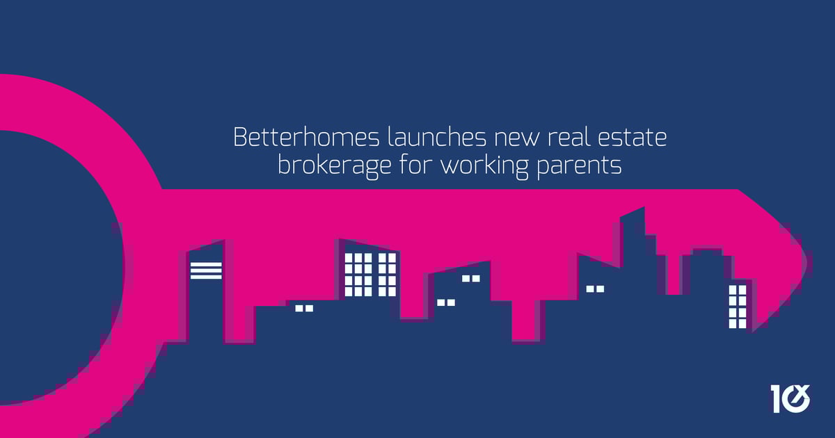 Betterhomes launches new real estate brokerage for working parents