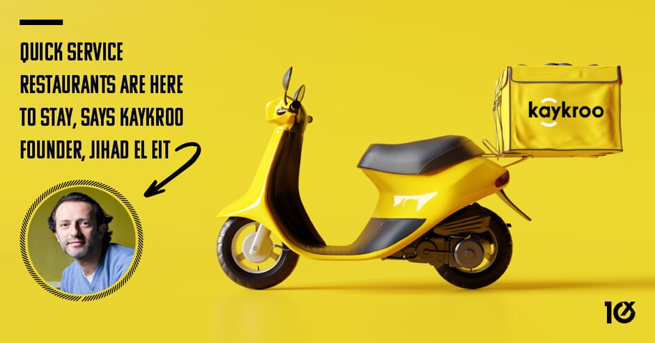 Quick Service Restaurants are here to stay, says kaykroo founder, Jihad ...