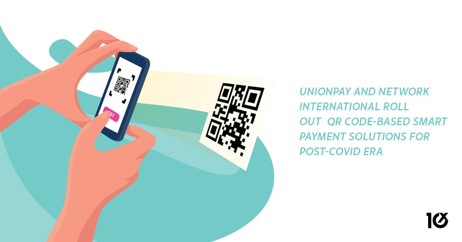 UnionPay and Network International roll out QR code-based Smart Payment ...