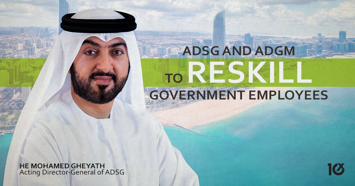 ADSG and ADGM to reskill government employees