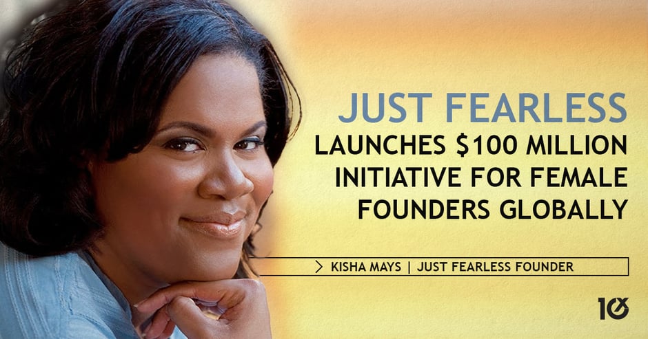 Just Fearless launches global $100 million initiative for Female Founders