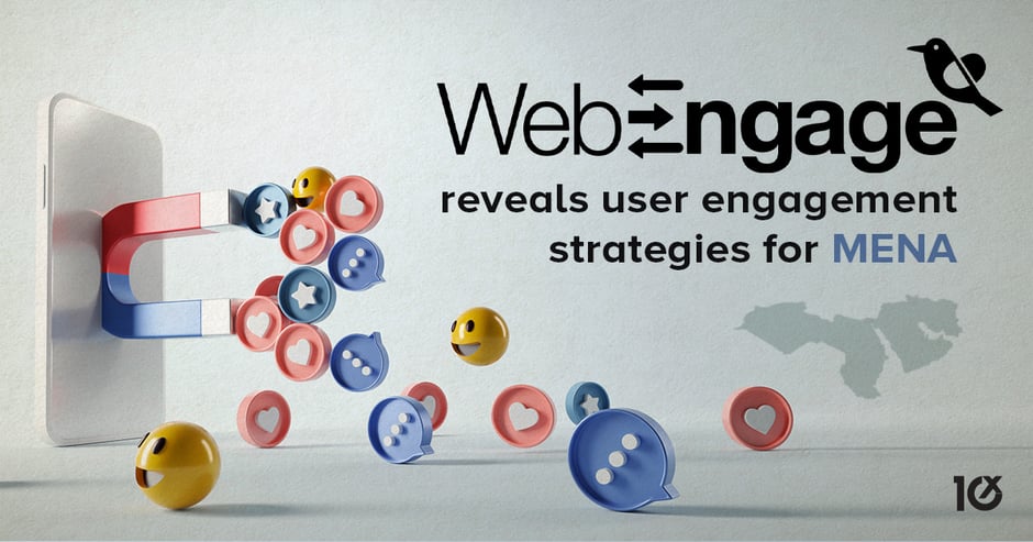 WebEngage reveals user engagement strategies for MENA