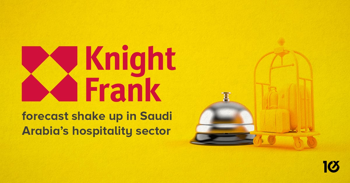 Knight Frank forecast shake up in Saudi Arabia’s hospitality sector