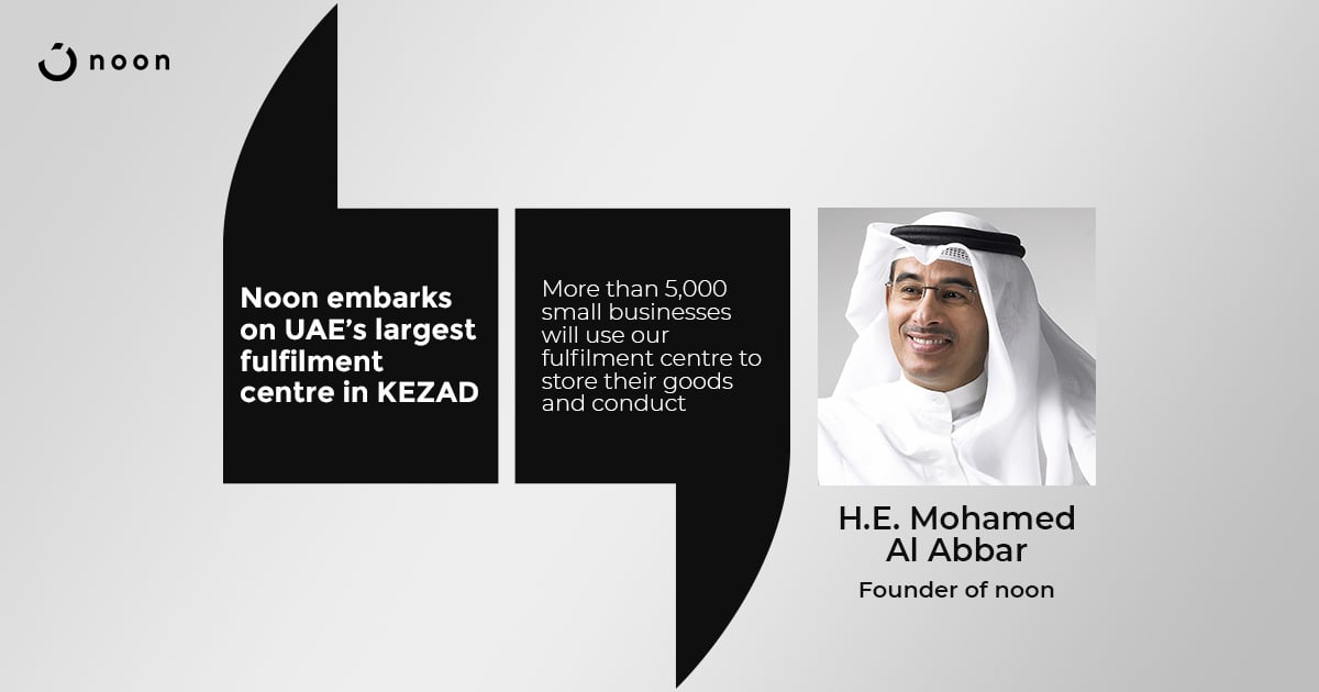 Noon embarks on UAE’s largest fulfilment centre in KEZAD