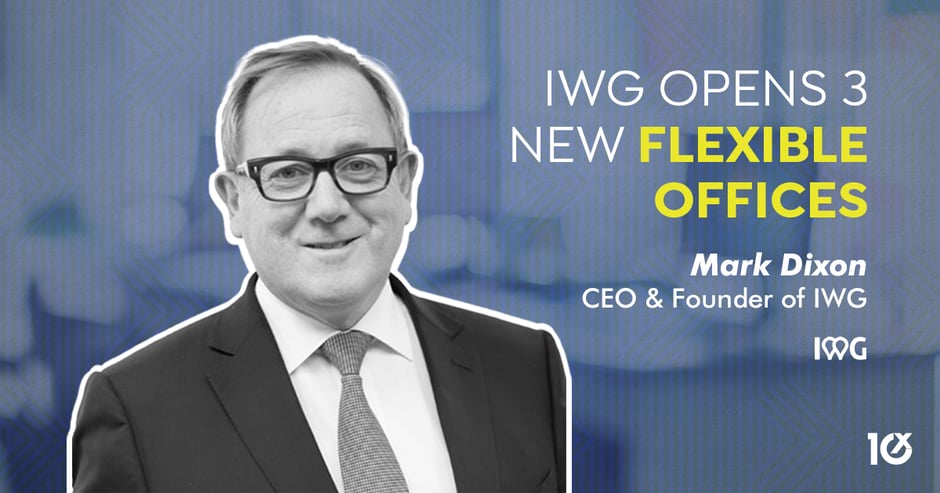 IWG opens three new flexible offices to tap into rising demand for ...