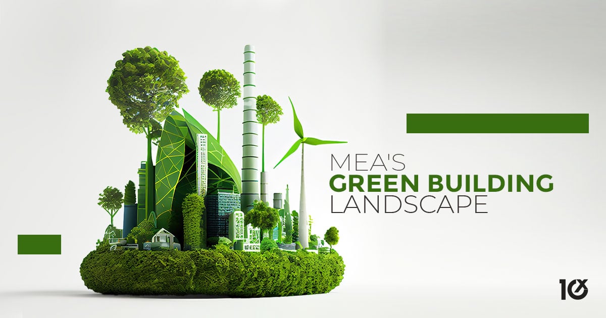 MEA's Green Building Landscape: Challenges and Opportunities Amid ...