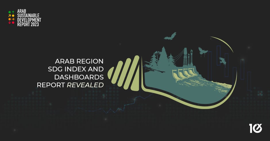 Arab Region SDG Index and Dashboards Report Reveals Arab Nations Progressing Towards Sustainable ...