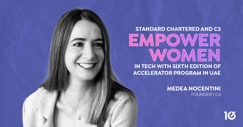 Standard Chartered and C3 Empower Women in Tech with Sixth Edition of Accelerator Program in UAE