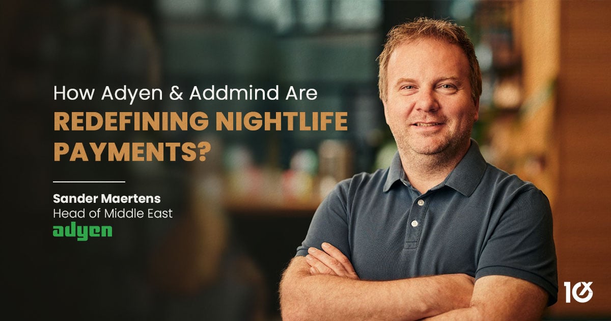How Adyen & Addmind Are Redefining Nightlife Payments?