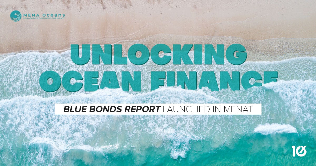 Unlocking Ocean Finance: Blue Bonds Report Launched in MENAT
