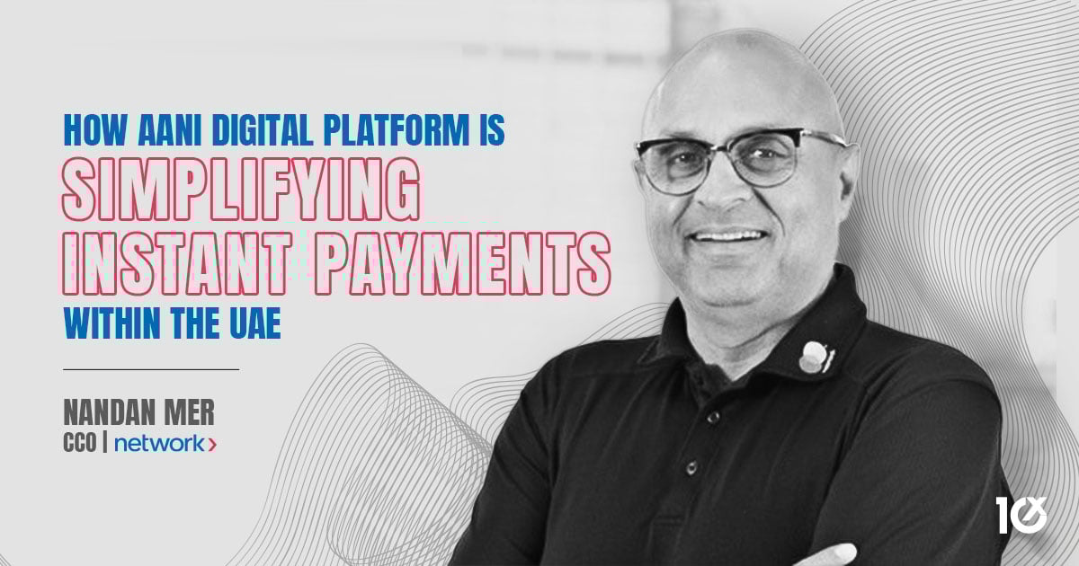 Simplifying Instant Payments in the UAE: Aani's Digital Platform Revolution