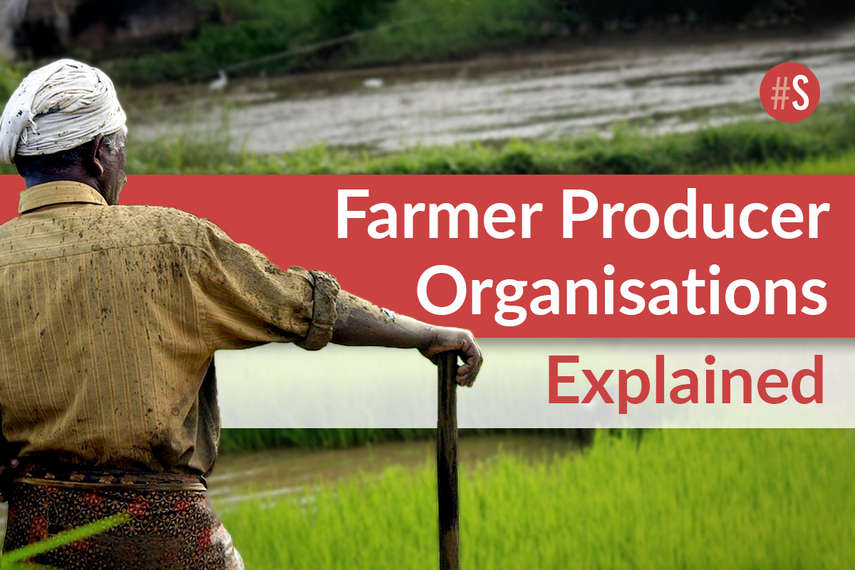 Farmer Producer Organisations: The Right Seeds To Sow For The Benefit ...