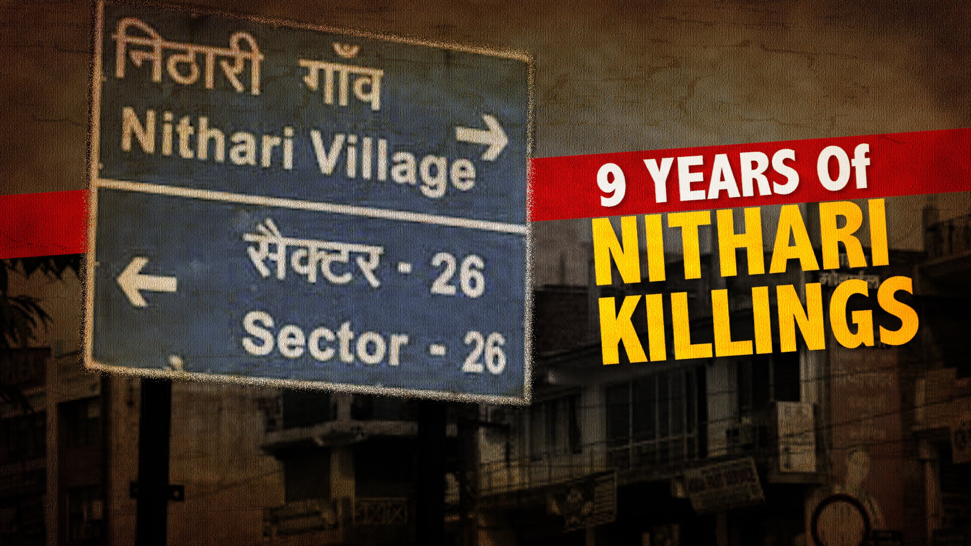 Nithari Killings: Victims Were Offered Money to Weaken the Case - The Quint