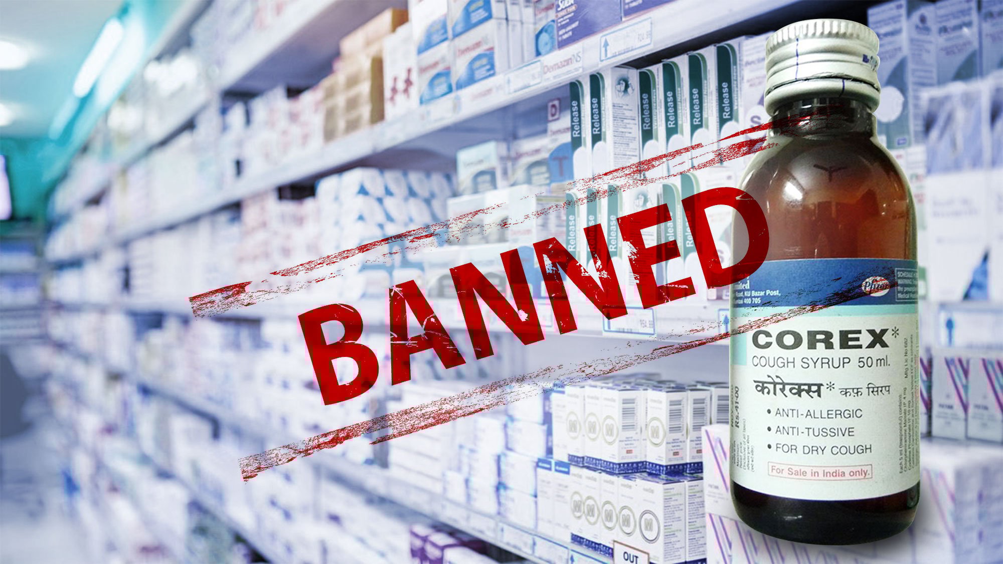 Health Ministry Bans Around 350 Drugs, Including Corex, Phensedyl - The ...