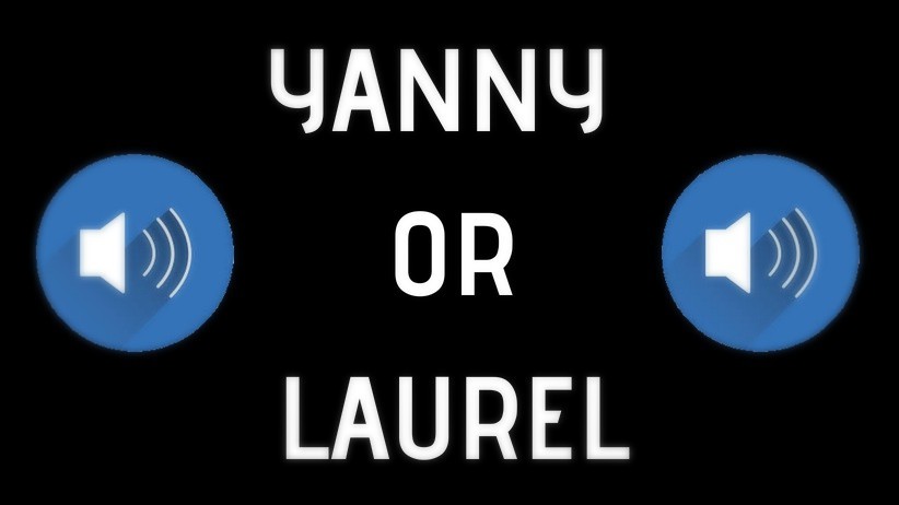 Yanny or Laurel, What Do You Hear