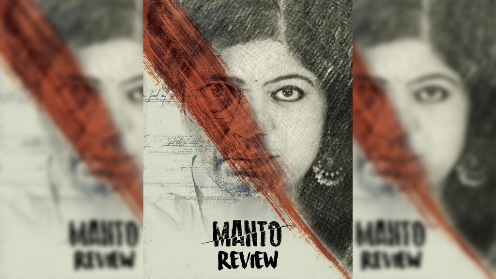 Manto Review: Spot-on Cast, Effortless Screenplay Leave You Mesmerised